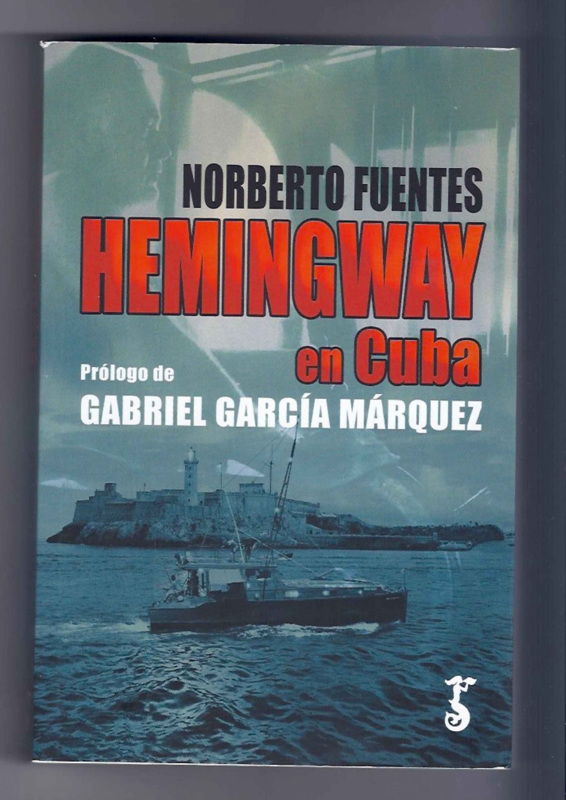Norberto Fuentes: Hemingway en Cuba - Hemingways Welt