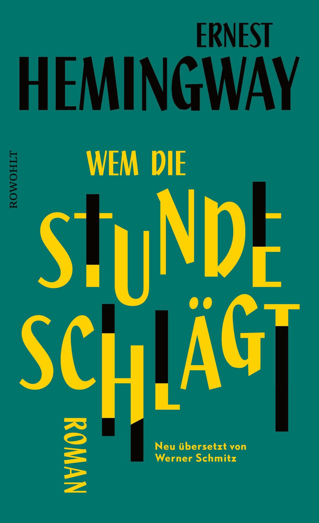 Ernest Hemingway: Wem die Stunde schlägt - Hemingways Welt